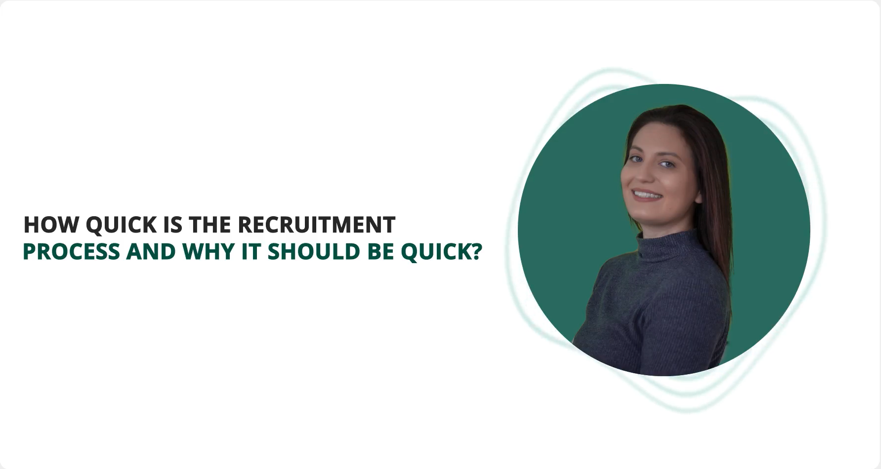 Lesson 1 - How quick is the recruitment process and Why it should be ...
